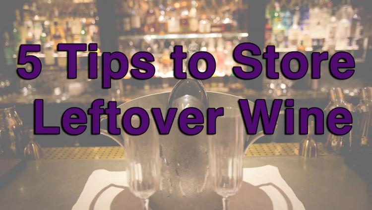5 Tips to Store Leftover Wine | Exploring.Wine